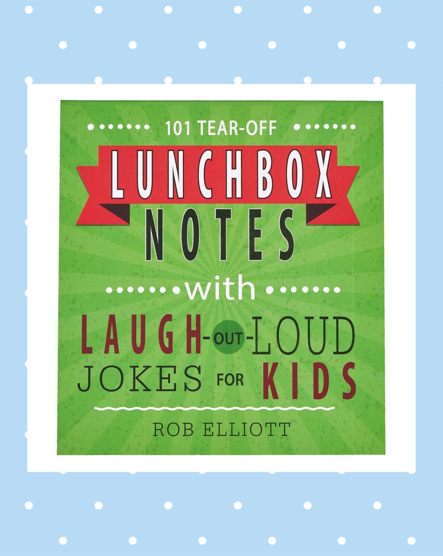 101 Lunchbox Notes with Laugh-Out-Loud Jokes for Kids – Make It Special ...